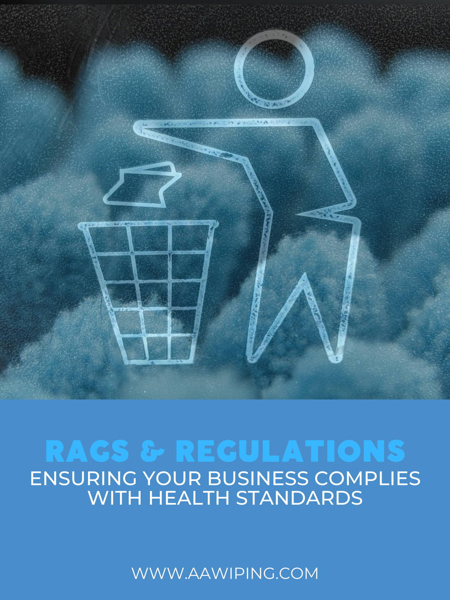 Rags and Regulations: Ensuring Your Business Complies with Health ...