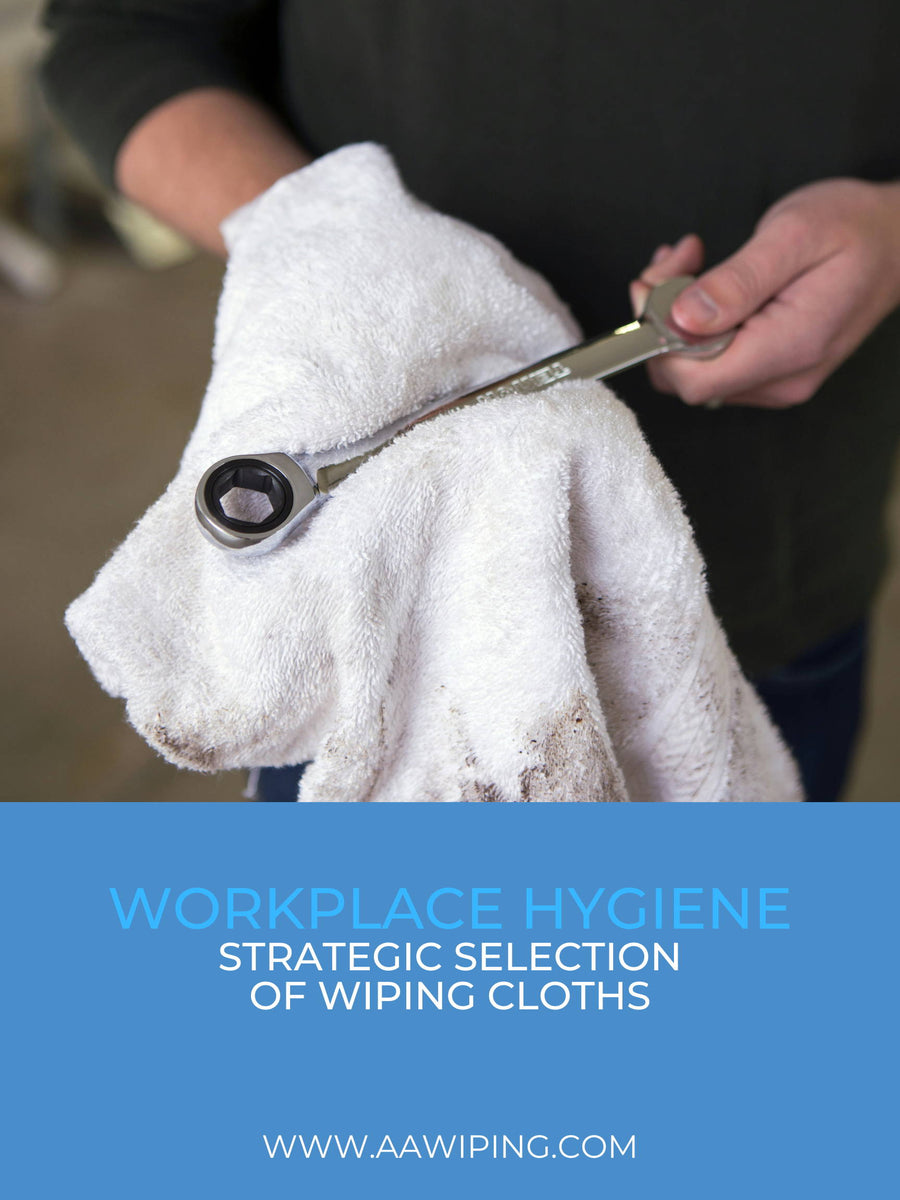 Workplace Hygiene and the Strategic Selection of Wiping Cloths – A&A ...